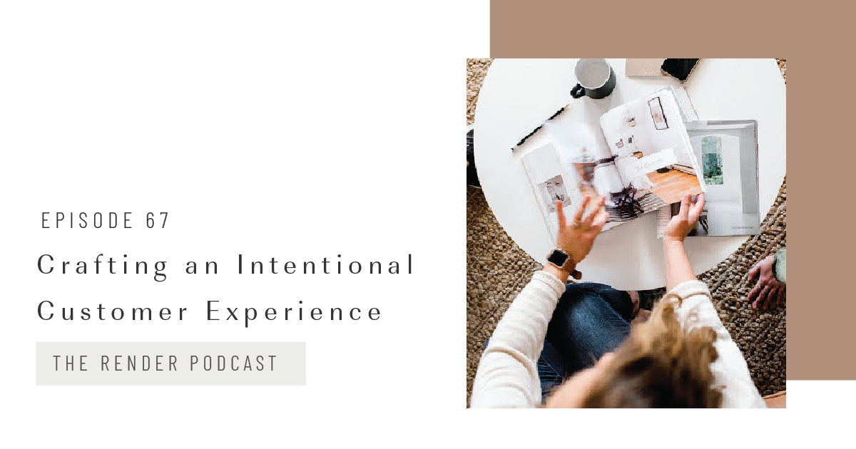 Crafting an Intentional Client Experience - Render Educate